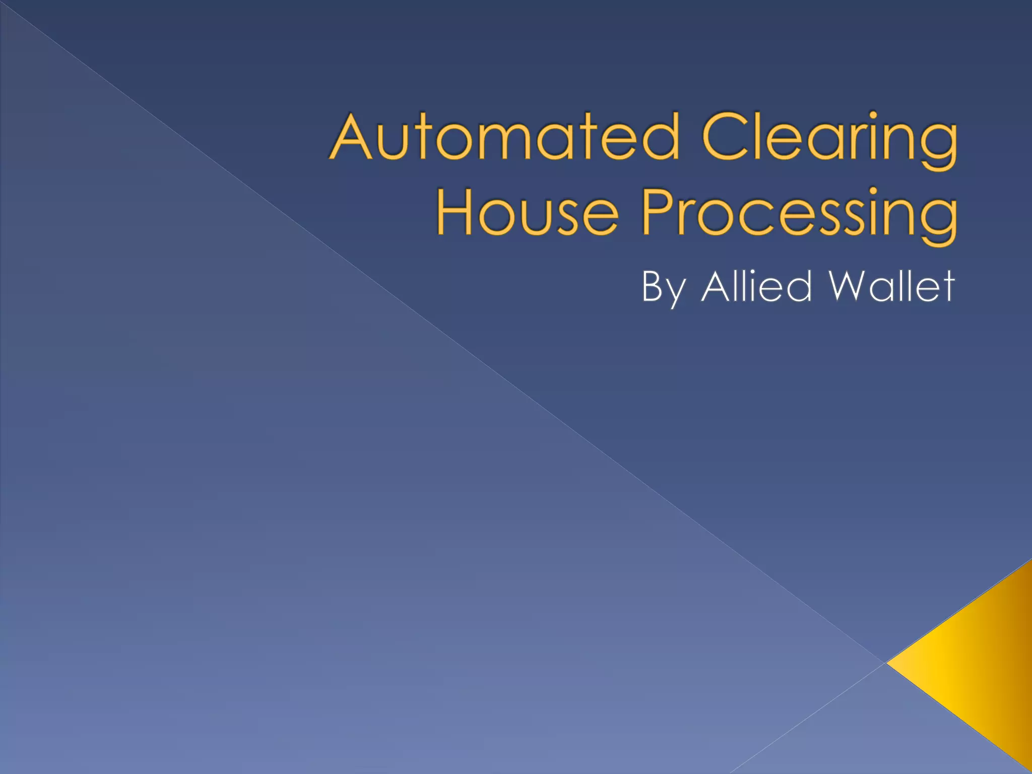 Automated Clearing House Processing | PPTX
