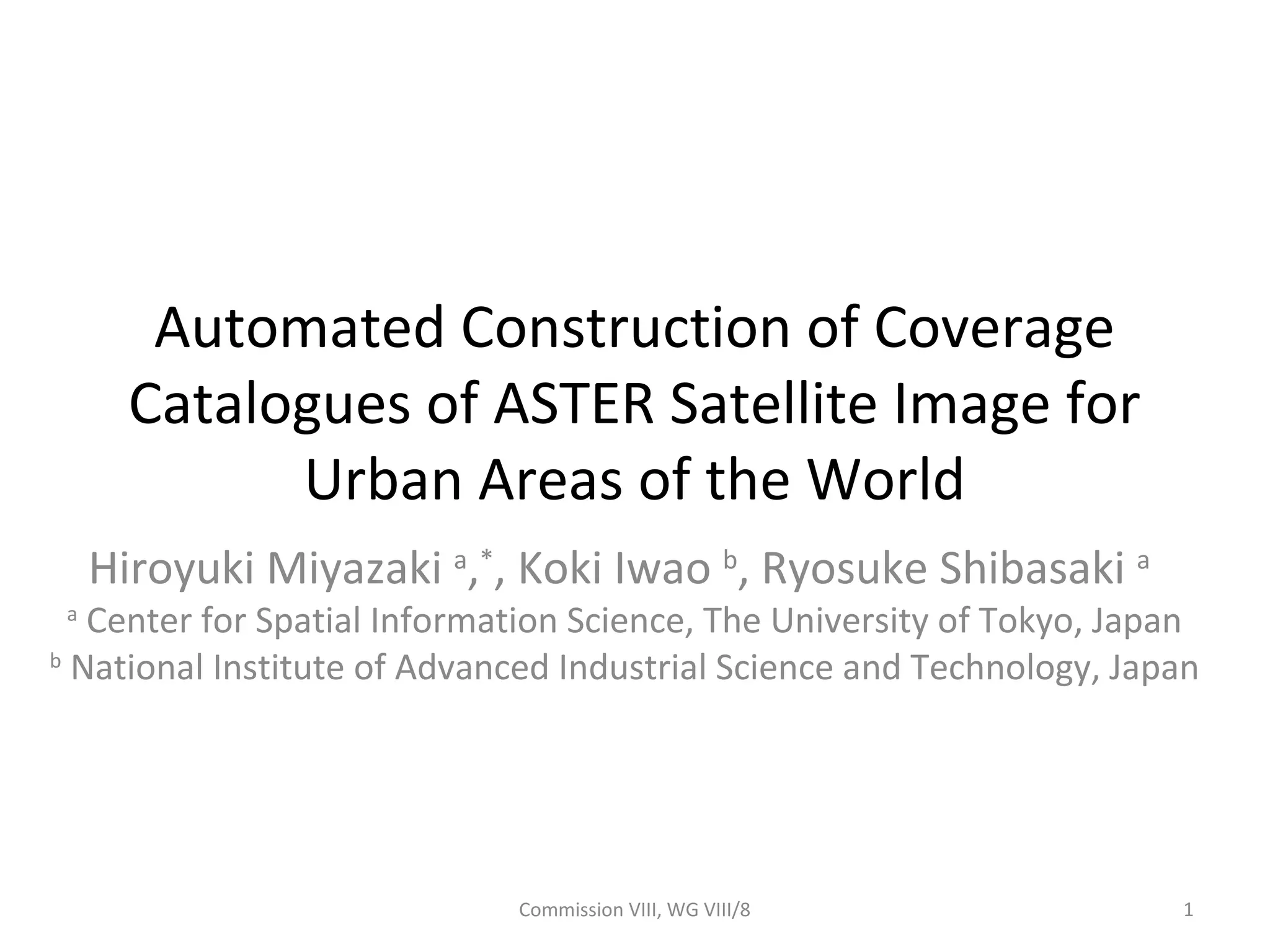 Automated Construction of Coverage Catalogues of ASTER Satellite Image for Urban Areas of the ...
