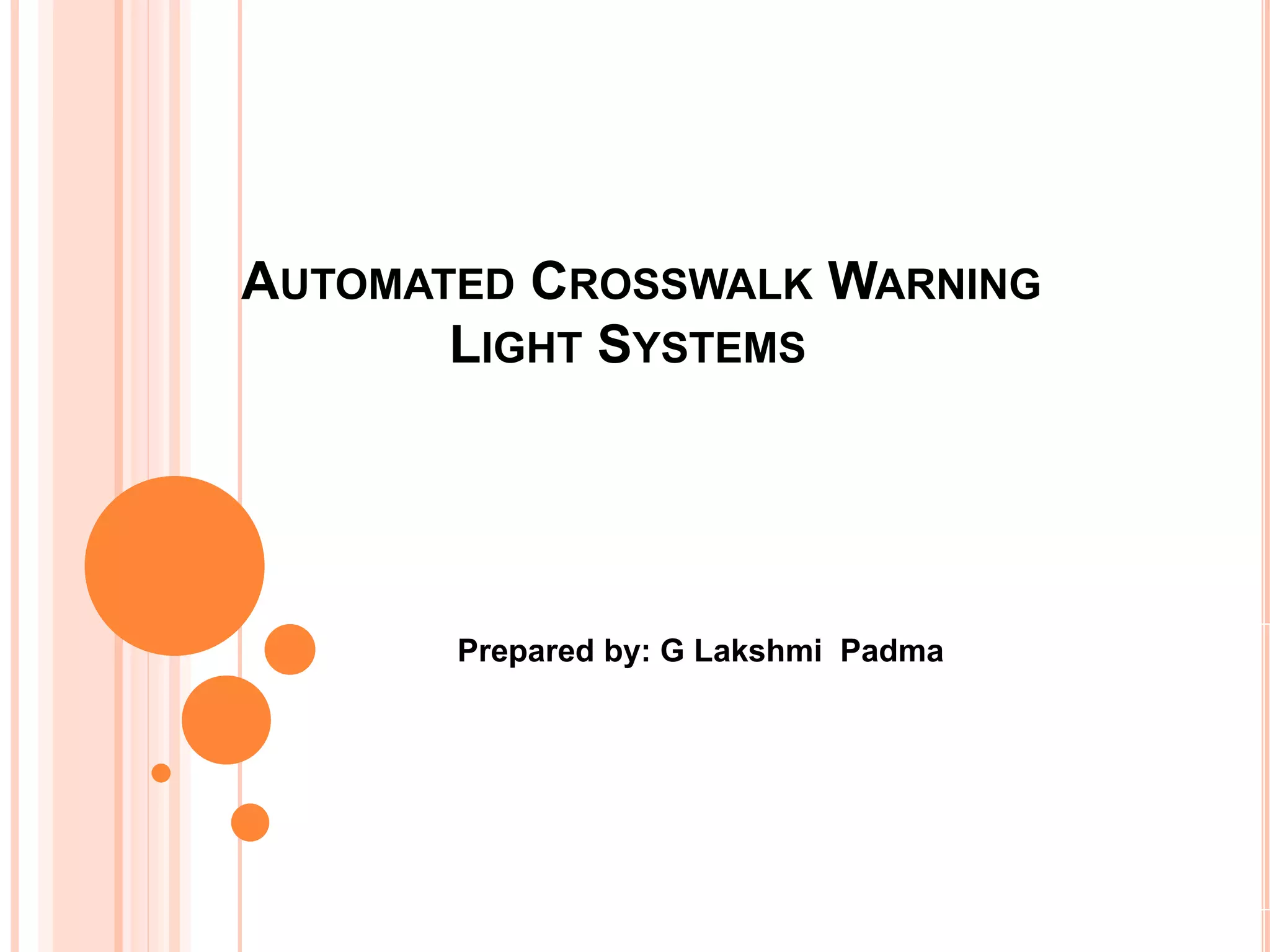 Automated crosswalk warning light system ppt | PPTX | Technology ...