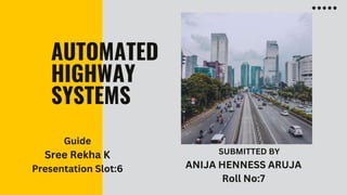 automated highway syst.pptx sjvldjjfwle | PPTX