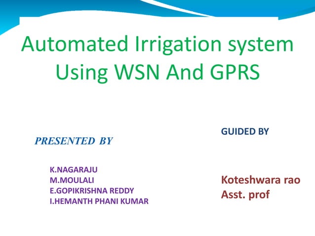 Automated irrigation using gsm and wsn | PPT