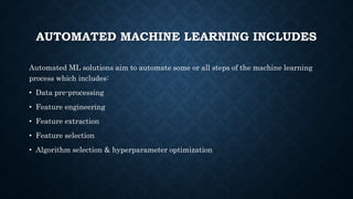 Automated Machine Learning | PPTX