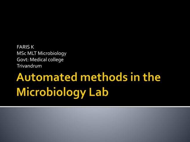 Automated methods in the microbiology lab | PPTX