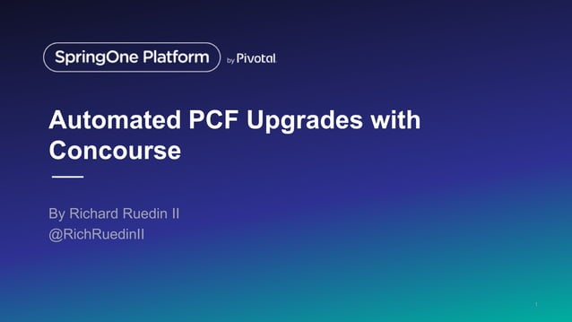 Automated PCF Upgrades with Concourse | PPT