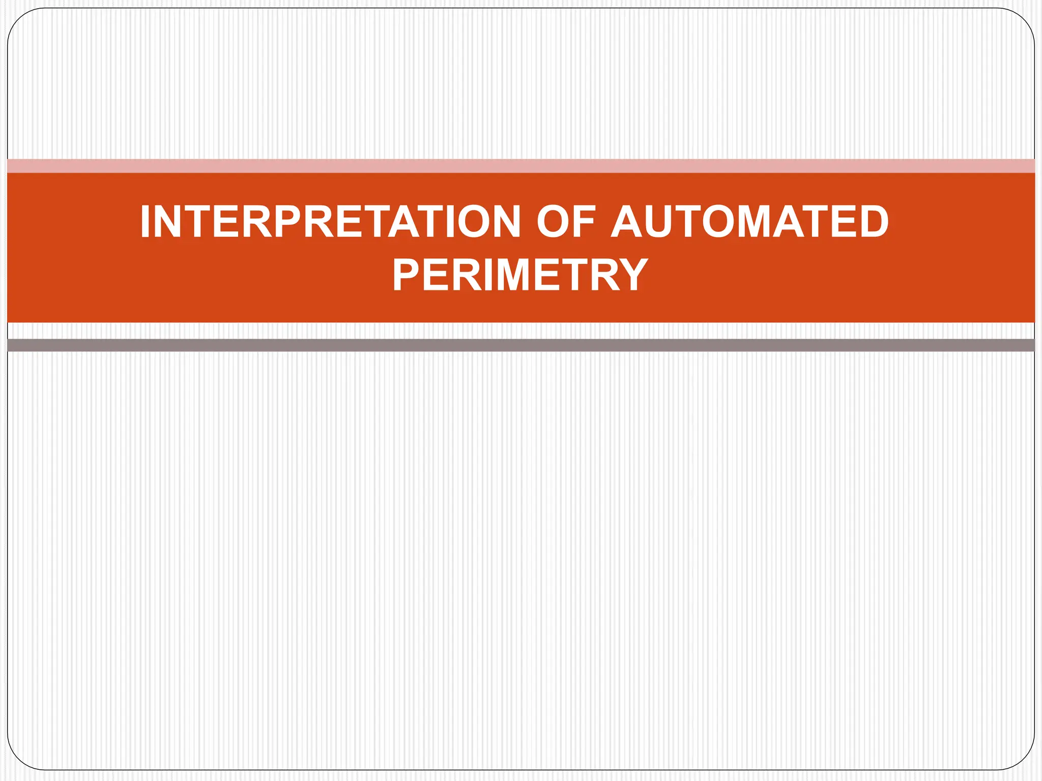 automated perimetry/ Humphrey's visual field.pptx
