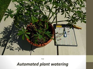 Automated plant watering system | PPTX
