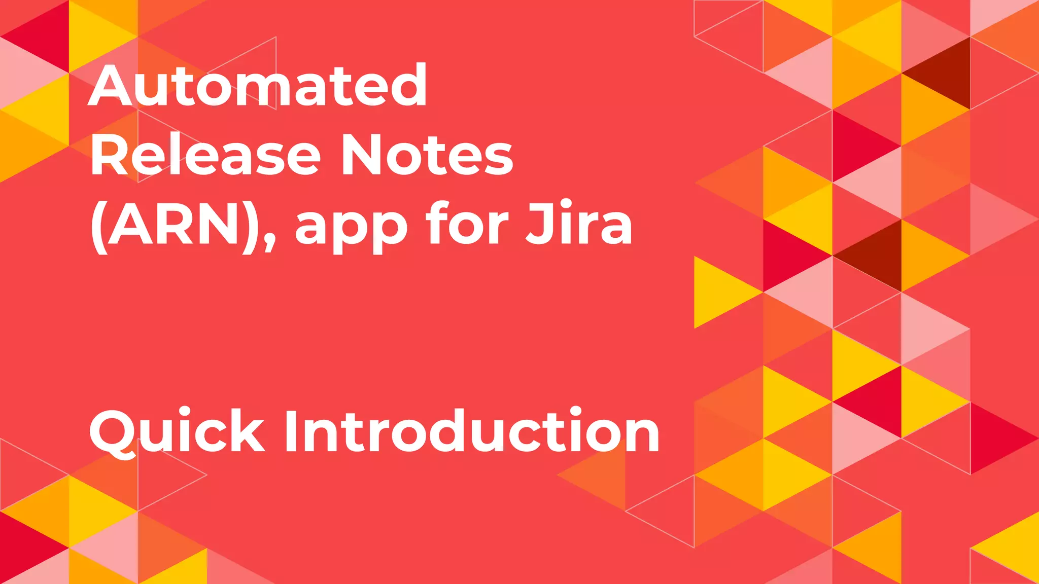 Automated Release Notes App For Jira Quick Introduction Ppt