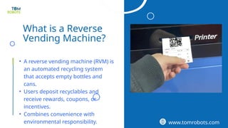 Automated Reverse Vending Machine for Smart Recycling & Rewards.pptx