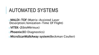 Automated system for bacterial identification | PPTX