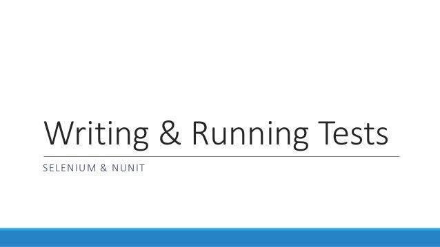 Automated testing using Selenium & NUnit Automated testing using Selenium & NUnit