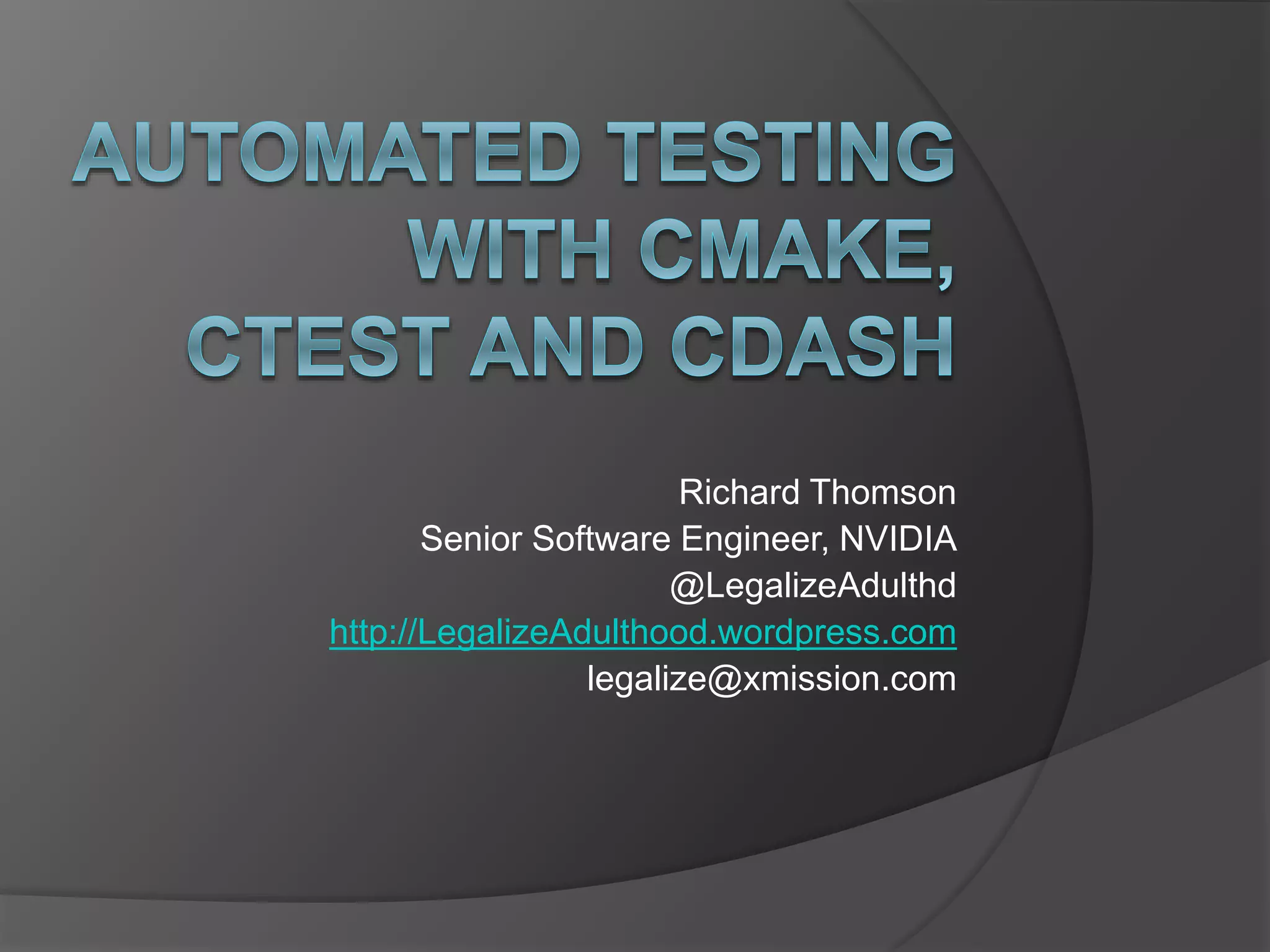 Automated Testing with CMake, CTest and CDash | PPT Automated Testing with CMake, CTest and CDash | PPT