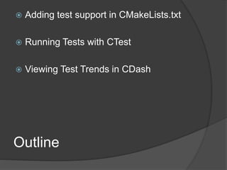 Automated Testing with CMake, CTest and CDash | PPT