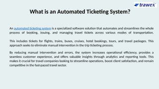 Automated Ticketing System | Automated Travel Module | PPTX