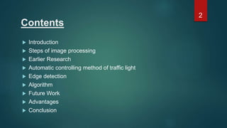 Automated traffic control by using image processing | PPTX