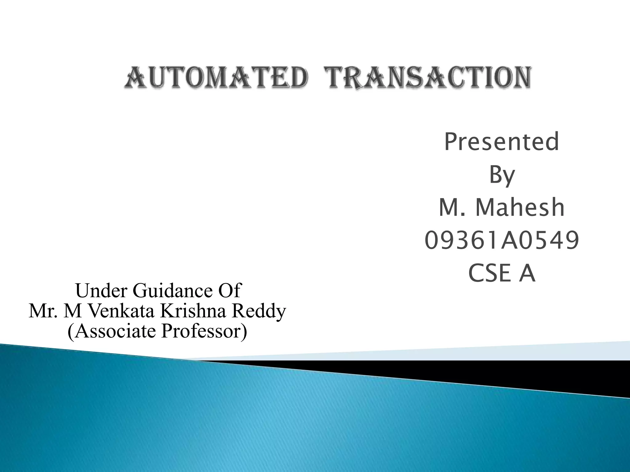 Automated transaction abstract ppt | PPT
