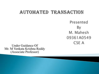 Automated transaction abstract ppt | PPT