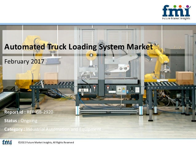 Automated Truck Loading System Market Dynamics, Forecast, Analysis an…
