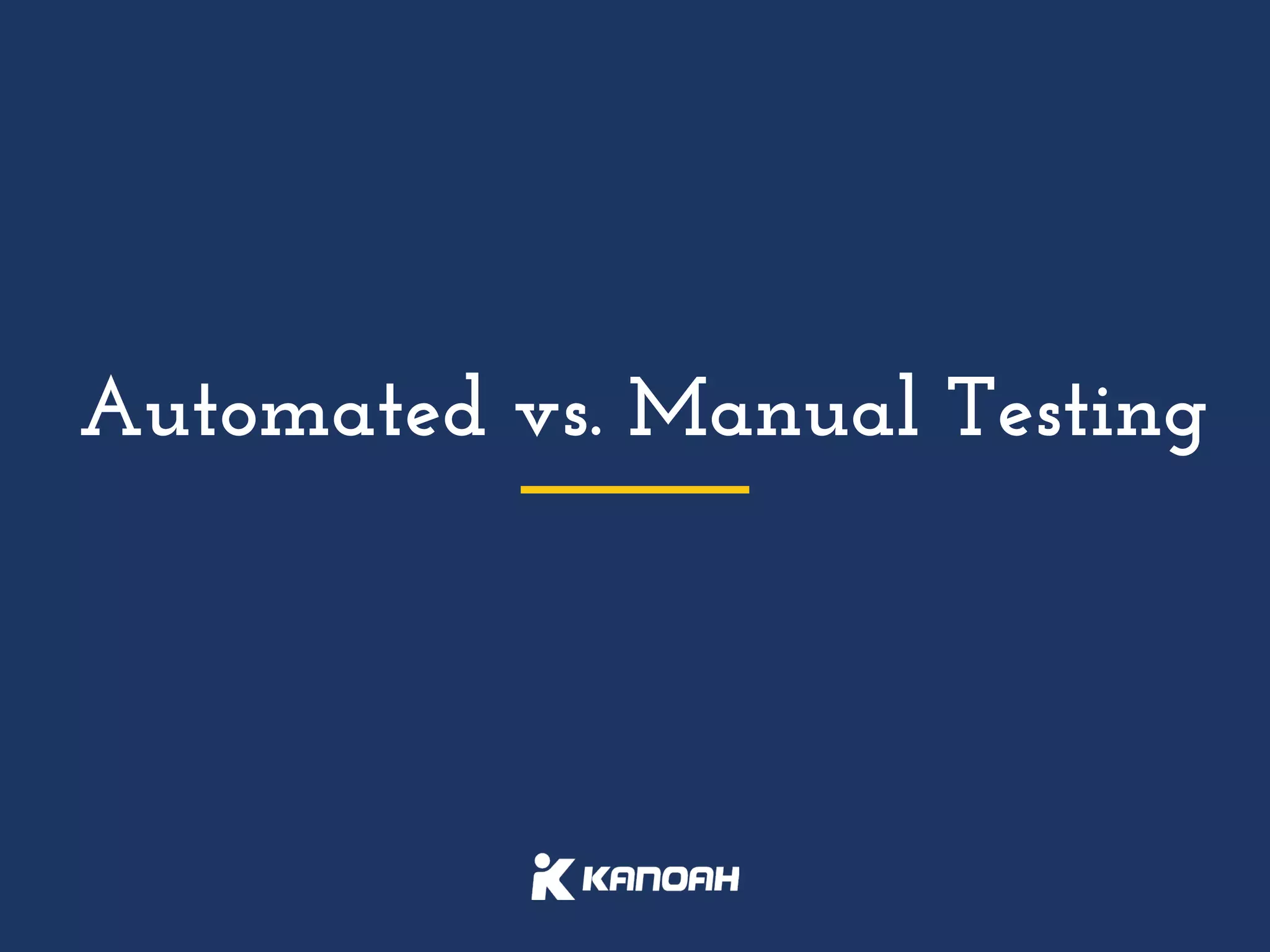 Automated vs manual testing | PDF