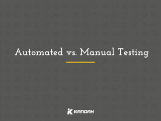 Automated vs manual testing | PDF