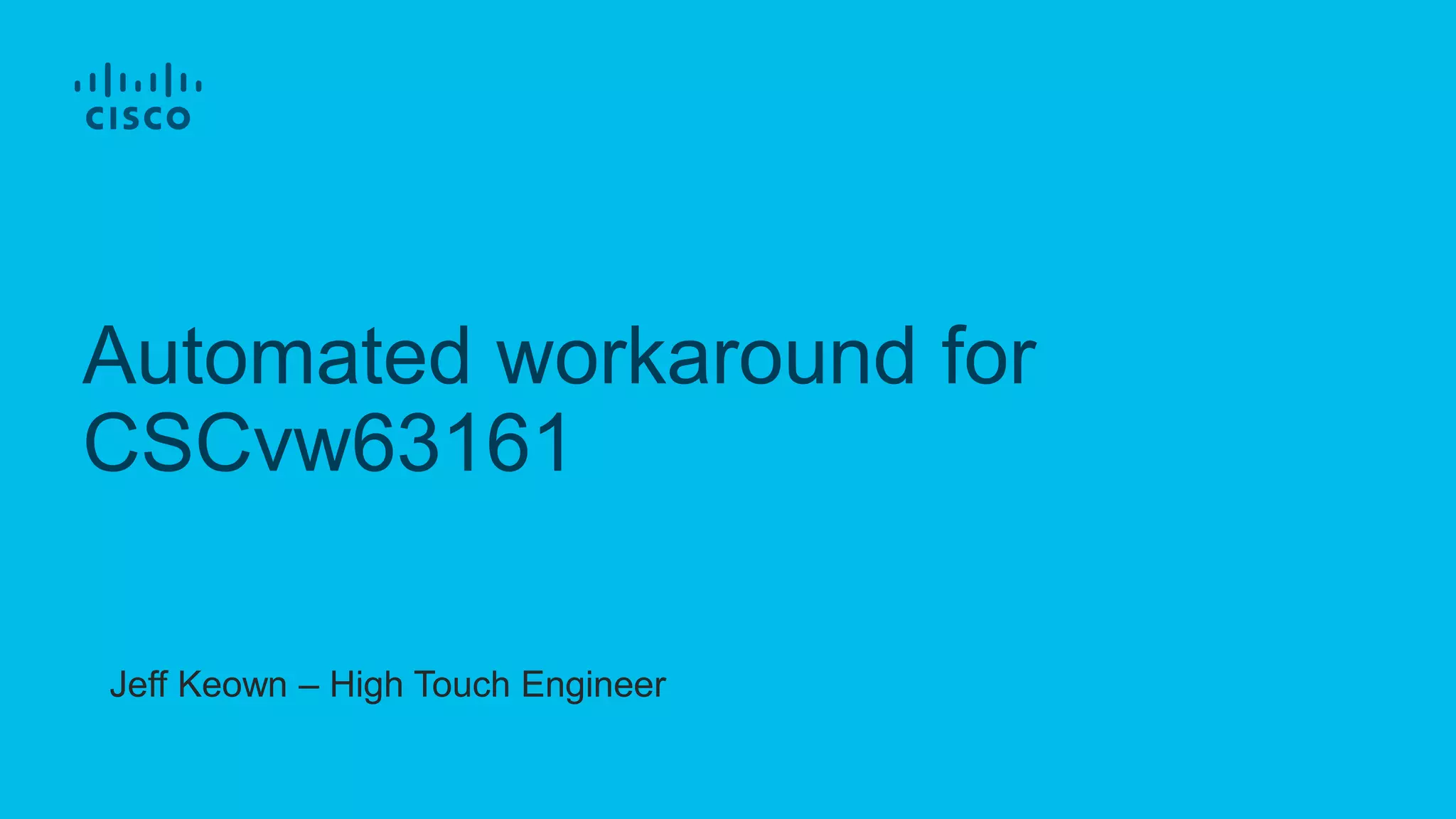 Automated workaround for CSCvw63161.pptx
