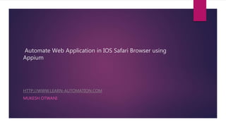 Selenium Tutorial-Automate web application on ios safari browser using appium | PPT