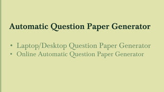 Automatic Question Paper Generator | PPT | Educational Assessment | Education