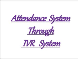 Automatic attendance system | PPSX