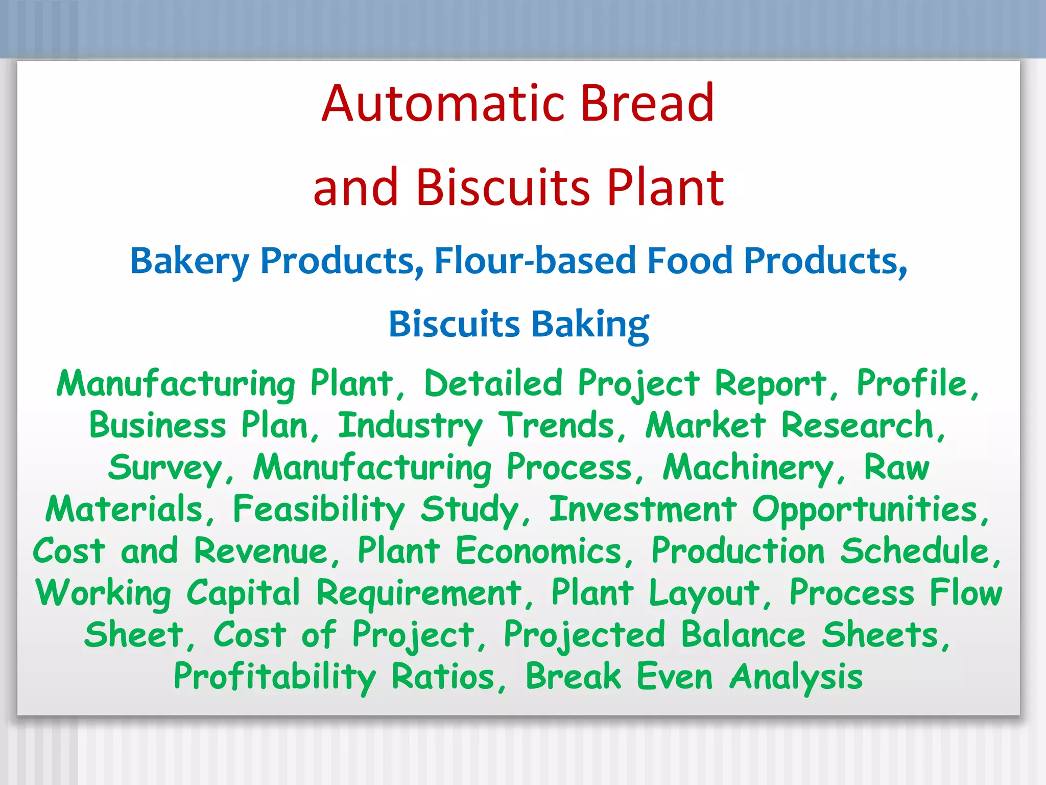 Automatic Bread and Biscuit Plant, Bakery Products, Flour-based Food ...