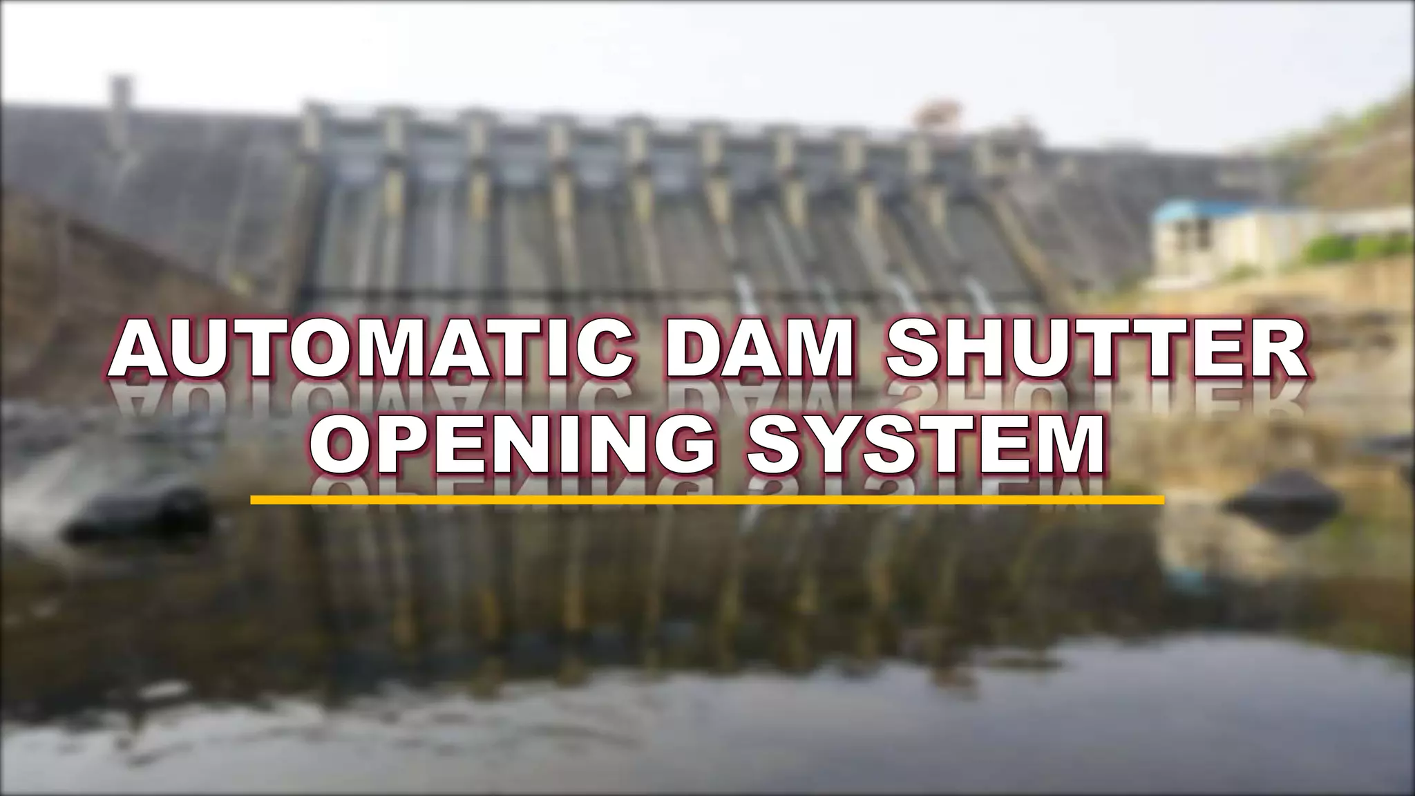 Automatic Dam Shutter Opening System: A Review | PPTX