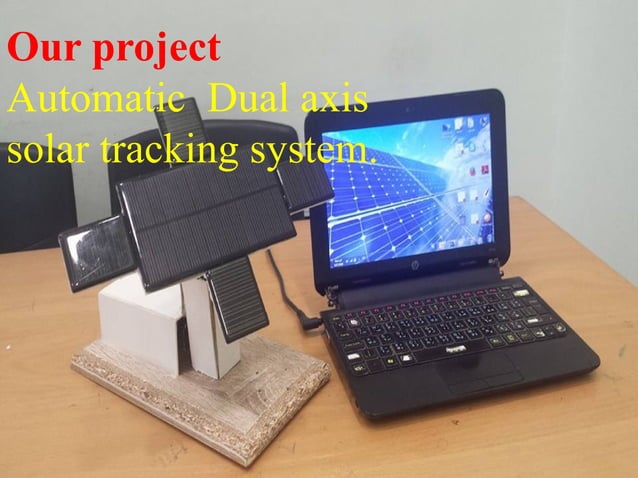 Automatic dual axis solar tracking system(eee499.blogspot.com) | PPT