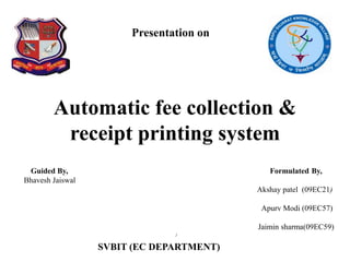 Automatic fee collection & receipt printing system | PPT