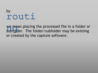 Automatic file naming and routing for scanned documents and existing files. | PPTX | Desktop ...