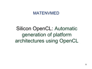 Automatic generation of platform architectures using open cl and fpga roadmap | PPT