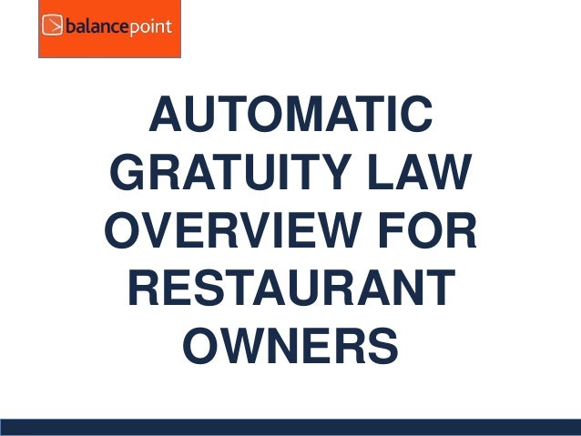 Automatic gratuity law overview