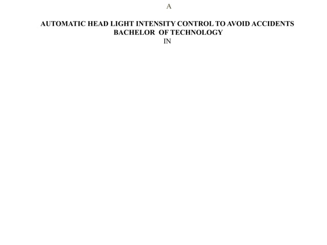 Automatic Head Light Intensity control for avoid accidents at night ...