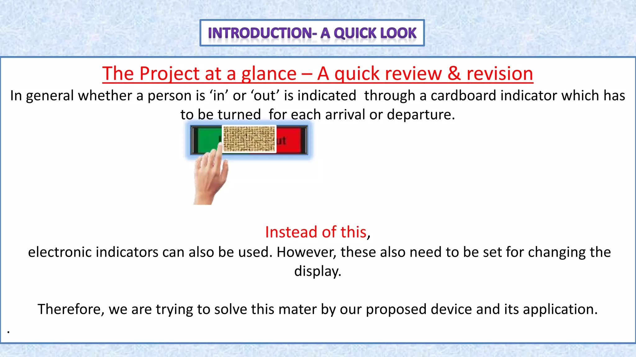 Automatic IN/OUT Indicator with Doorbell | PPT