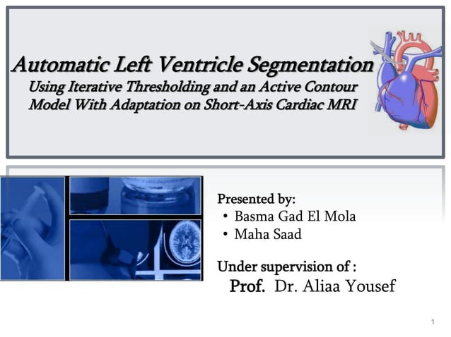 Automatic left ventricle segmentation | PPTX