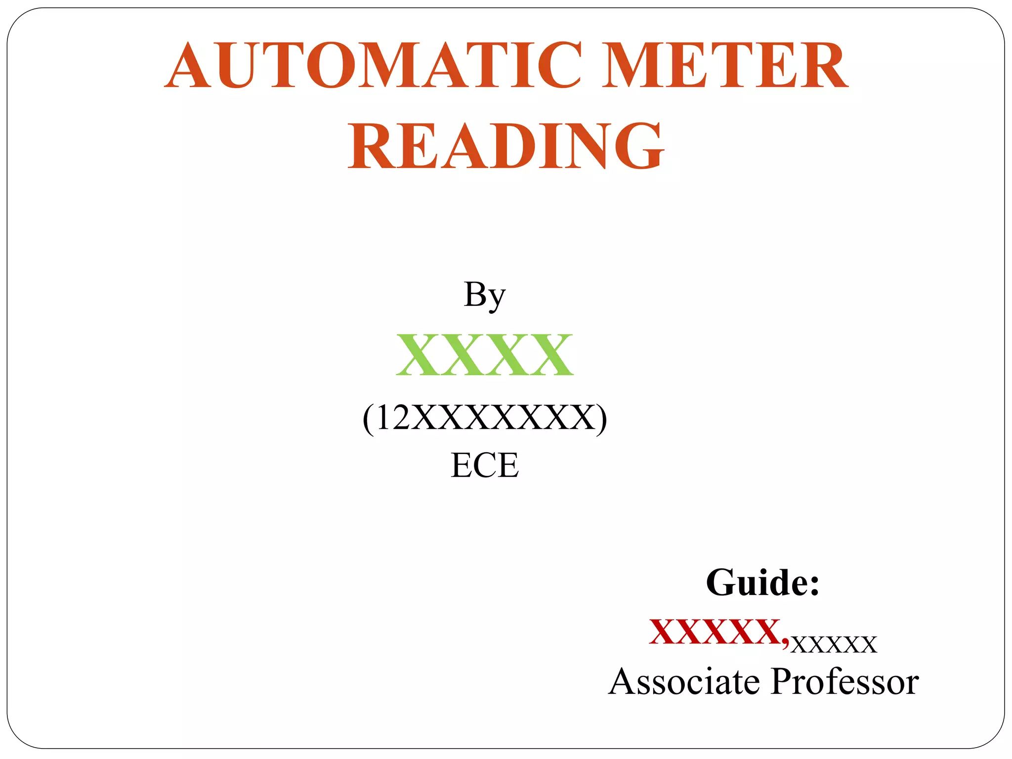 AUTOMATIC METER READING BY SAIKIRAN PANJALA | PPTX