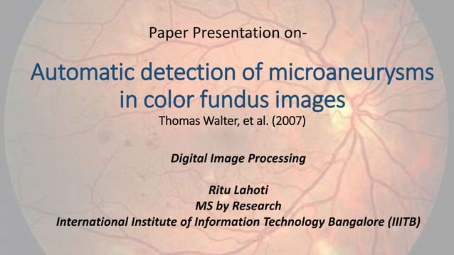 Automatic microaneurysm detection walter et. al. | PPT