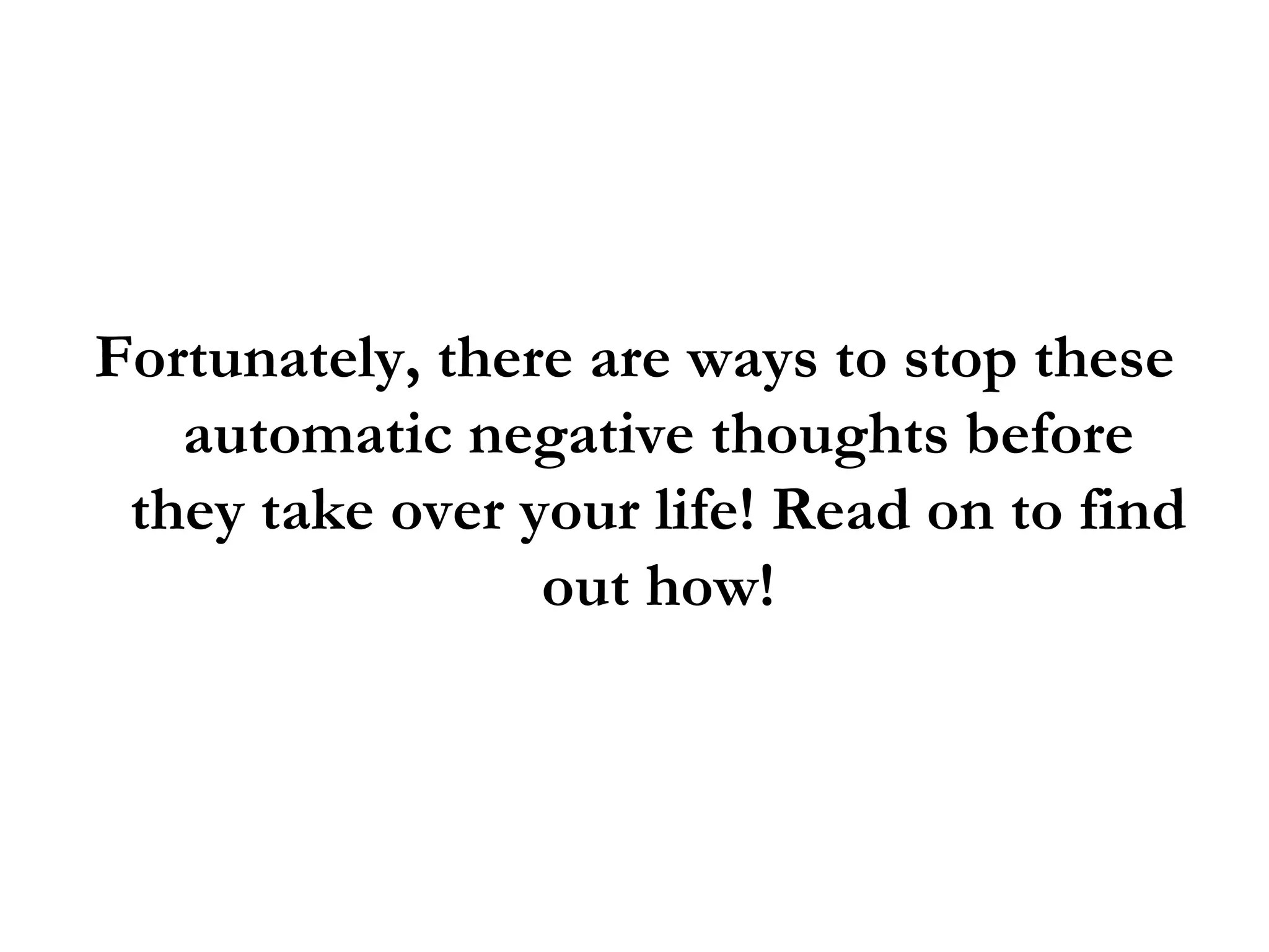 Automatic Negative Thoughts: How To Stop Automatic Negative Thoughts In ...