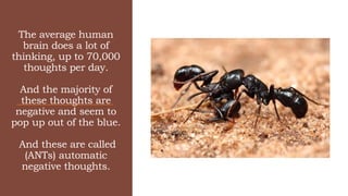 Automatic negative thoughts (ANTs) | PPTX