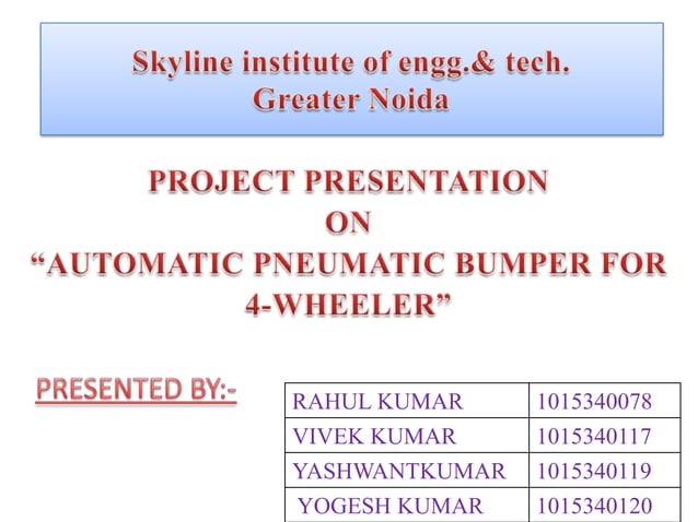 Automatic pneumatic brake & bumper for 4 wheelar ppt | PPTX