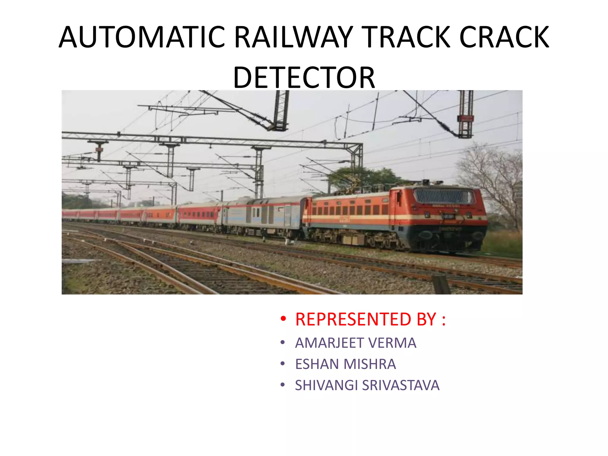Automatic railway track crack detector | PPTX