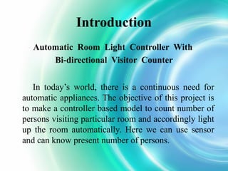 Automatic room light controller with bidirectional visitor counter | PPT | Technology & Computing