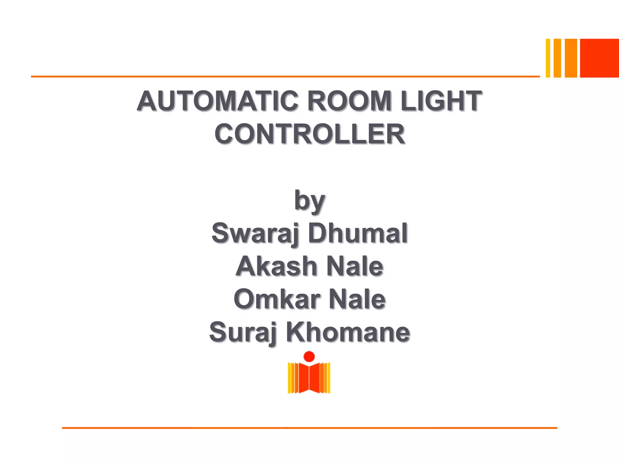 Automatic_room_light_controller_ PPT.pptx