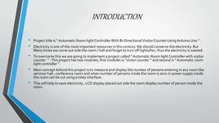 Automatic room light controller with bi directional visitor counter ...