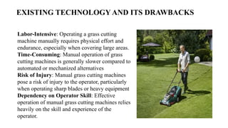 AUTOMATIC SOLAR GRASS CUTTER using .pptx