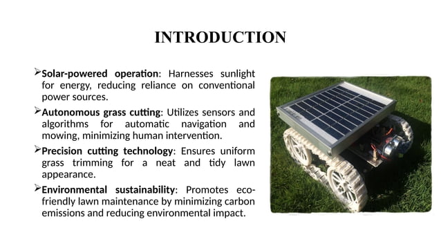 AUTOMATIC SOLAR GRASS CUTTER using .pptx