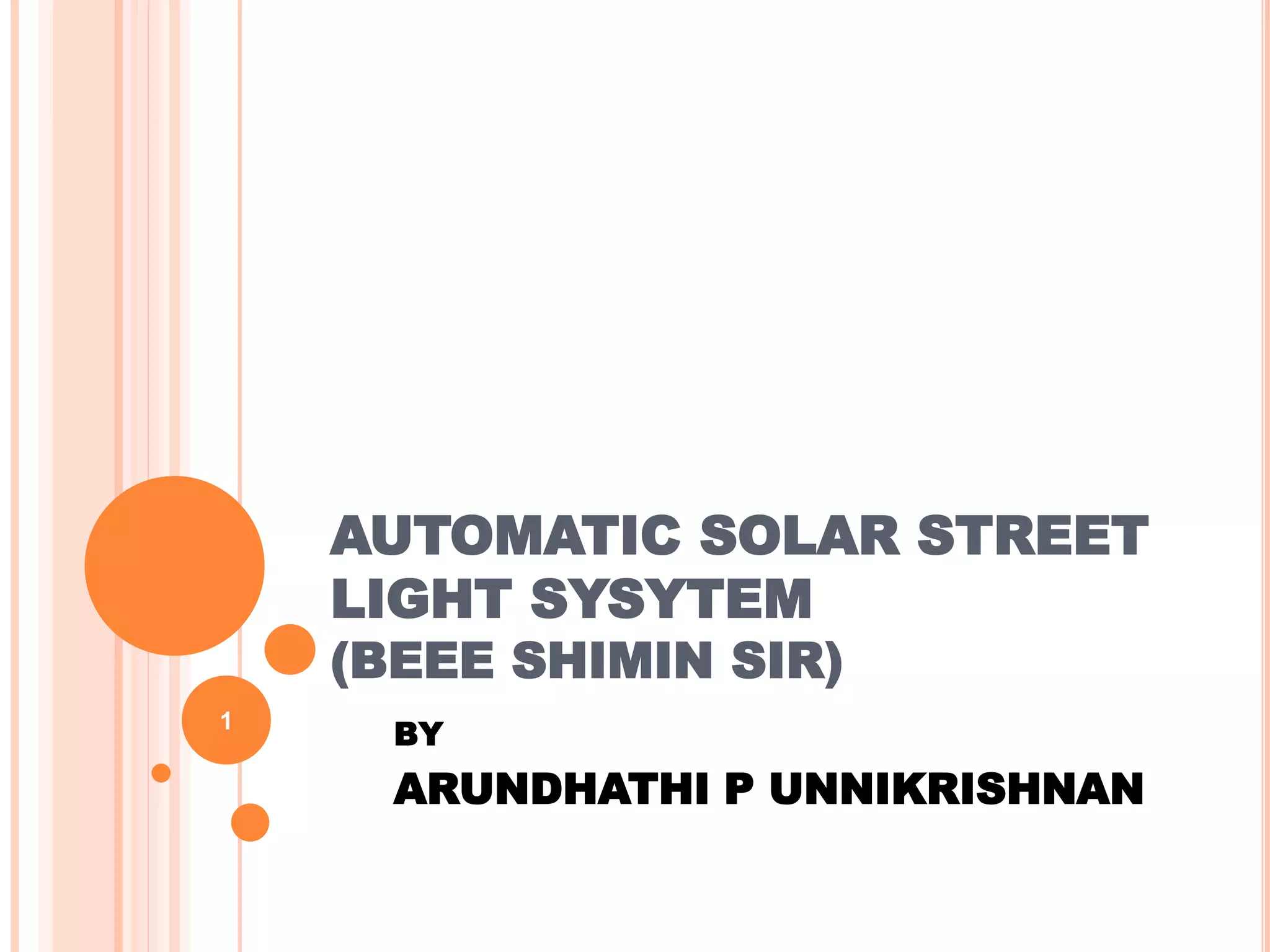 Automatic solar street light sysytem | PPTX