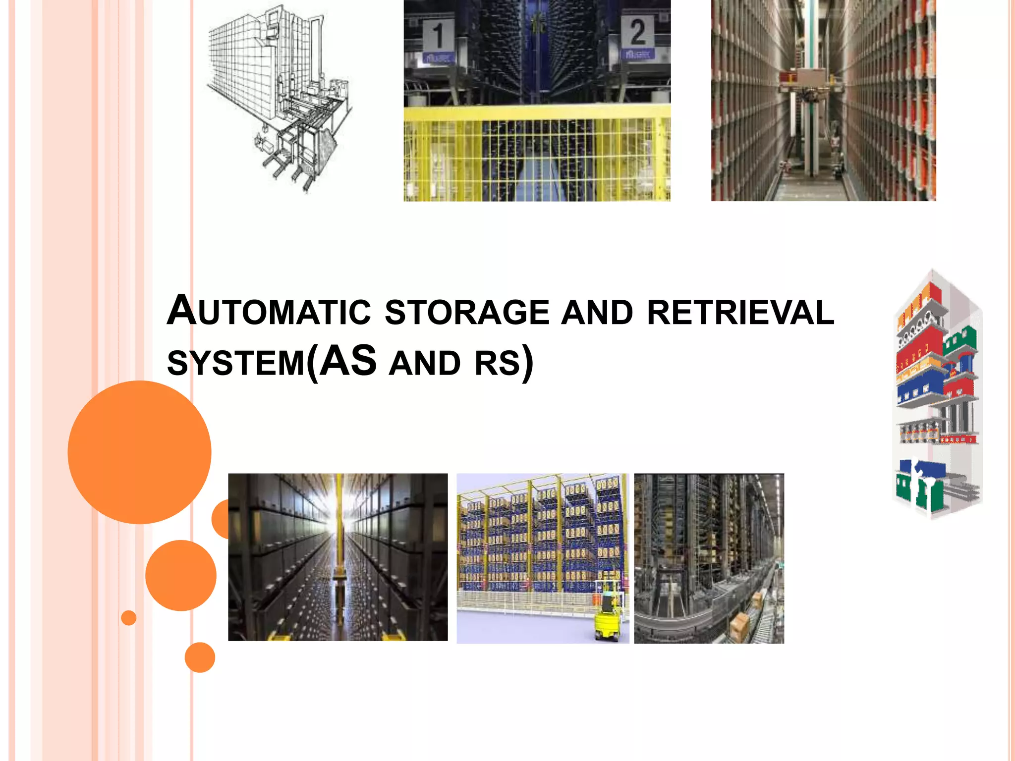 Automatic storage and retrieval system(as & rs) | PPTX